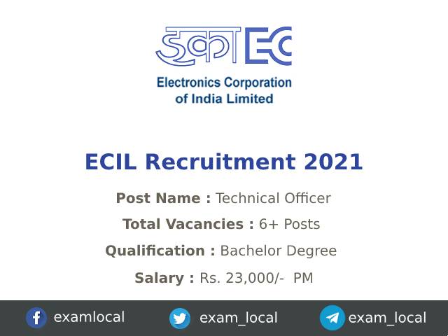 ECIL Recruitment 2021 | Various Technical Officer Jobs - ExamLocal.in