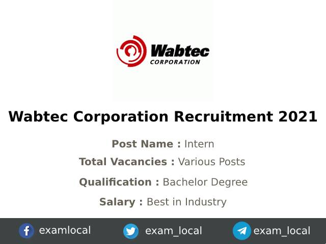 Wabtec Corporation Recruitment 2021 | Various Project Quality Engineer Jobs - ExamLocal.in